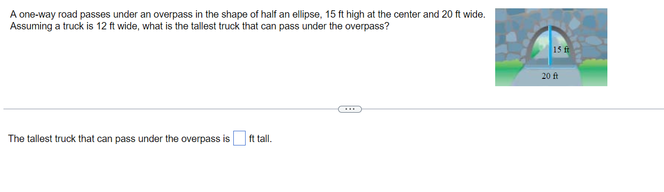 Solved A one-way road passes under an overpass in the shape | Chegg.com