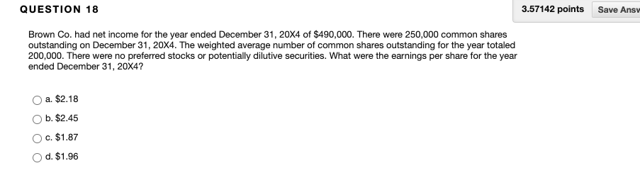 Solved QUESTION 18 3.57142 points Save Ansv Brown Co. had | Chegg.com