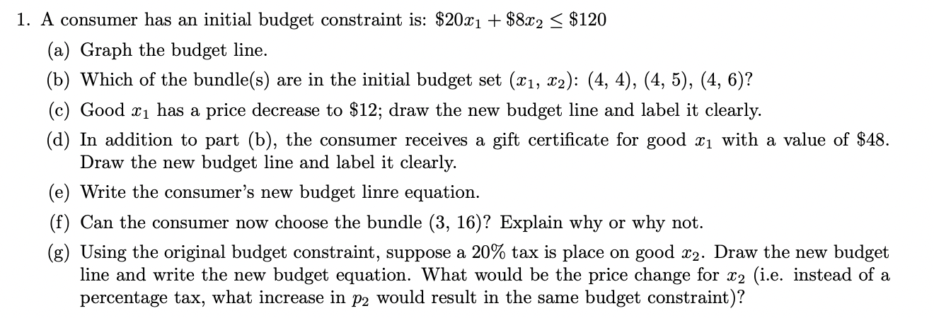 Solved 1. A consumer has an initial budget constraint is: | Chegg.com