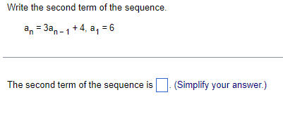 Solved Write the second term of the sequence. | Chegg.com