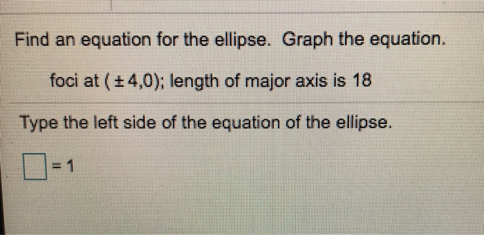 Solved 1.2. write an equation for the ellipse. type the | Chegg.com
