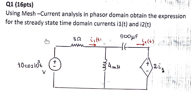 Solved Q1 (16pts) Using Mesh-Current analysis in phasor | Chegg.com