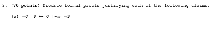 2. (70 points) Produce formal proofs justifying each | Chegg.com
