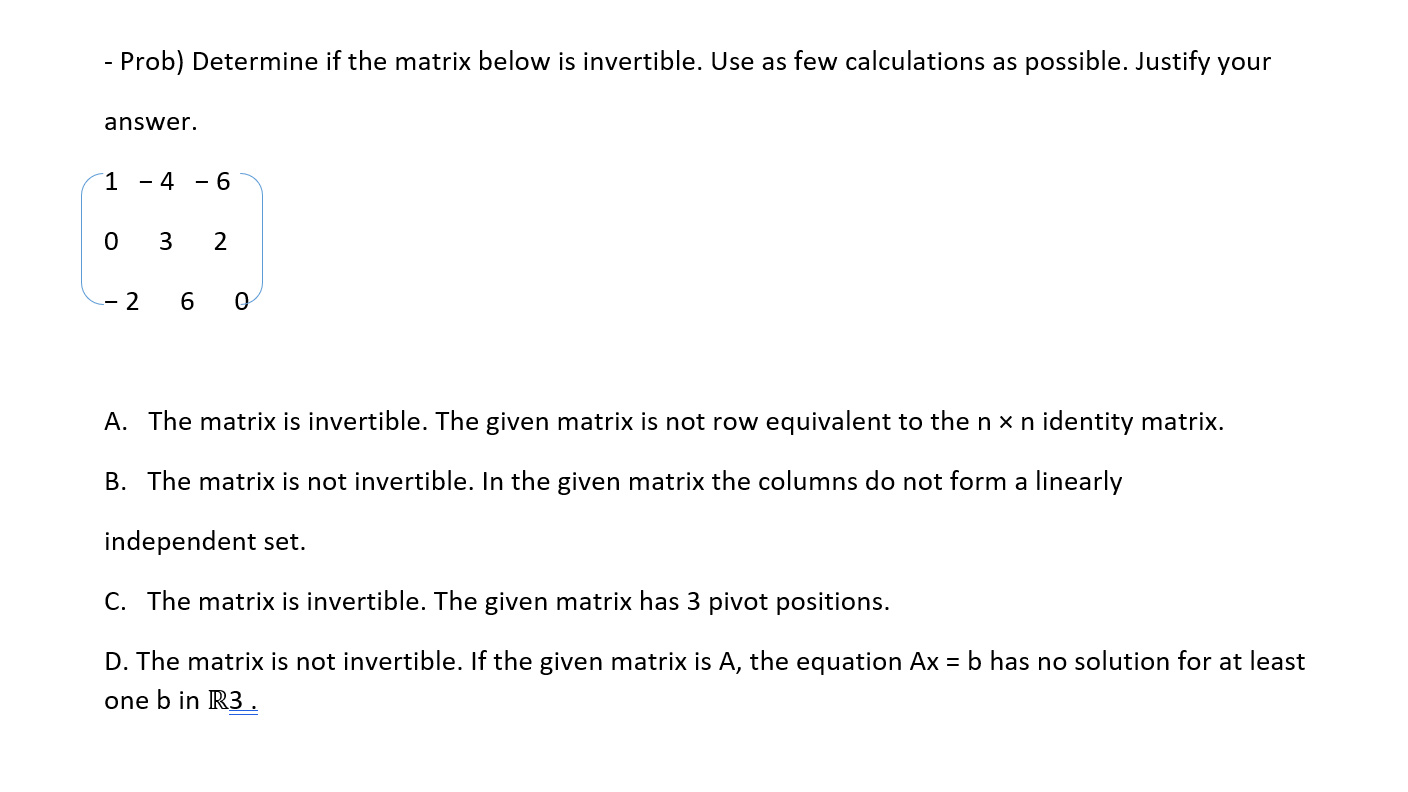 Solved - Prob) Determine if the matrix below is invertible. | Chegg.com