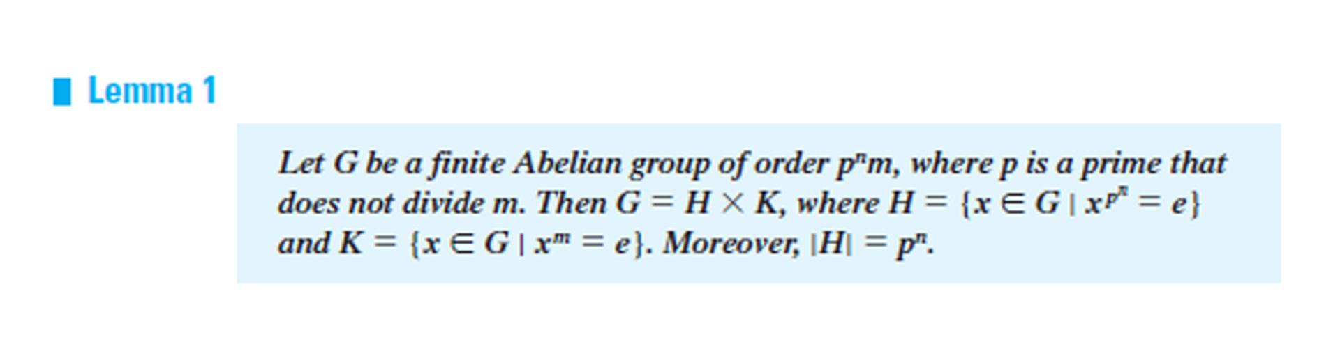 Lemma 1 Let G be a finite Abelian group of order p"m, | Chegg.com