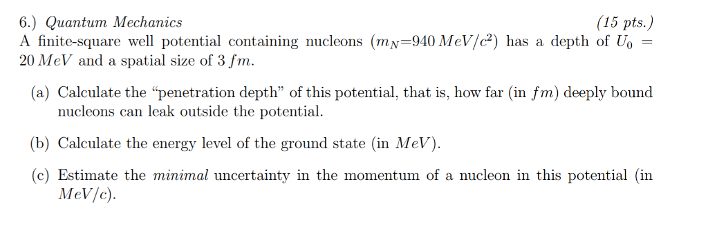 Solved 6.) Quantum Mechanics A finite-square well potential | Chegg.com