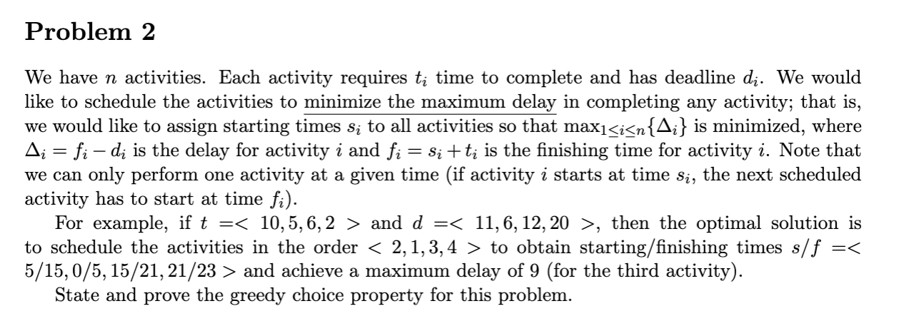 Solved Problem 2 We have n activities. Each activity | Chegg.com