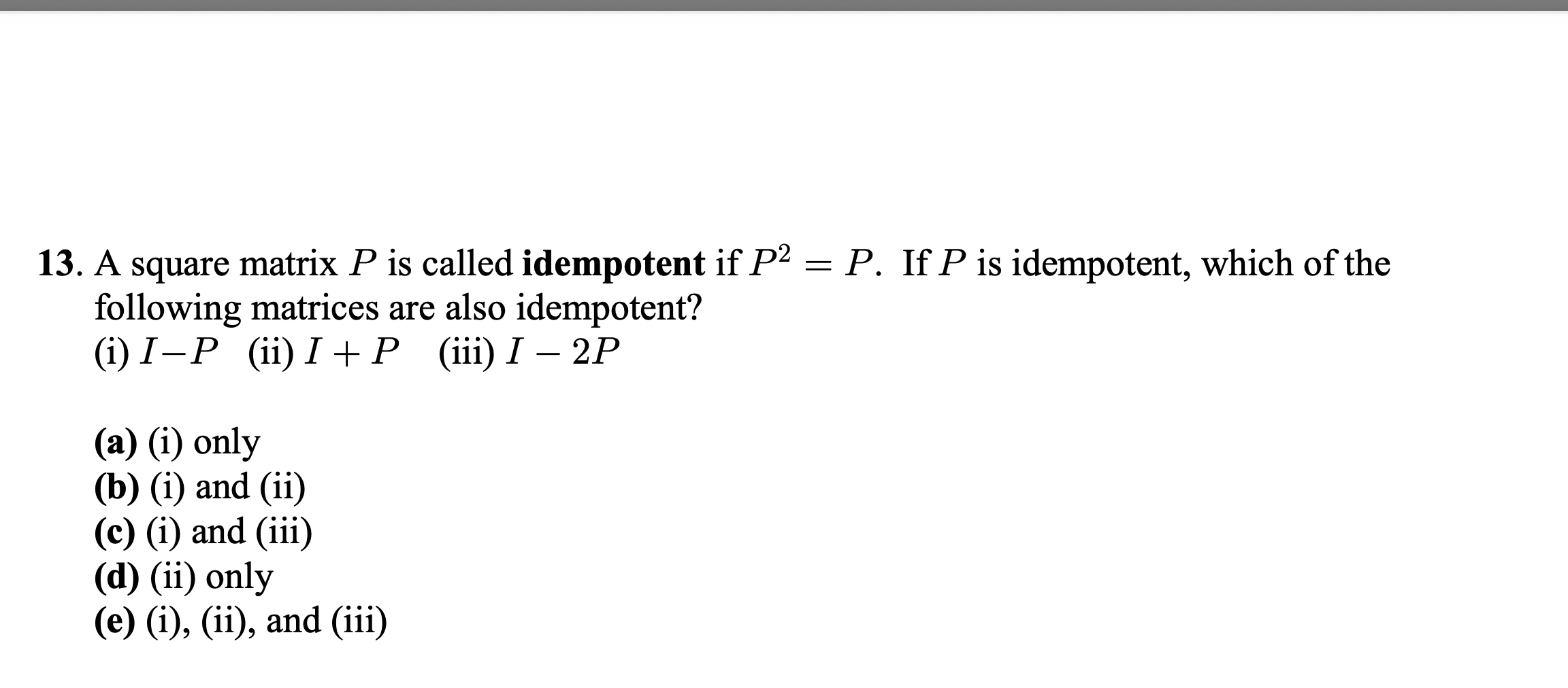Solved - P. If P is idempotent, which of the 13. A square | Chegg.com