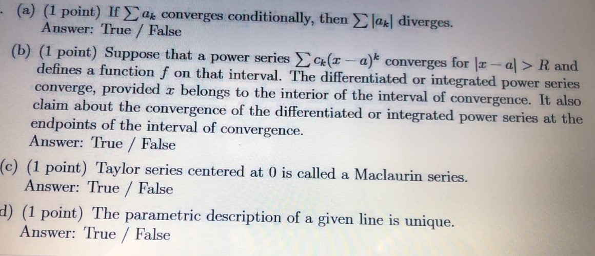 Solved (a) (1 point) If at converges conditionally, then | Chegg.com