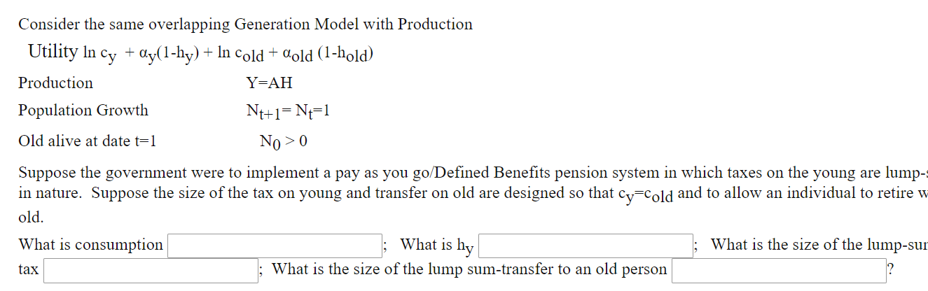 Solved Consider the same overlapping Generation Model with | Chegg.com
