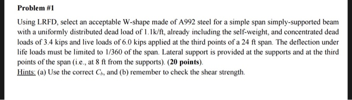 Solved Problem #1 Using LRFD, select an acceptable W-shape | Chegg.com