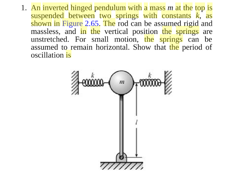 Solved 1. An inverted hinged pendulum with a mass m at the | Chegg.com