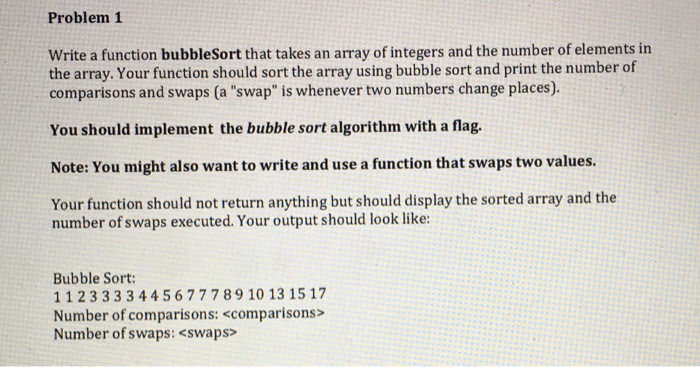 Solved Problem1 Write a function bubbleSort that takes an | Chegg.com