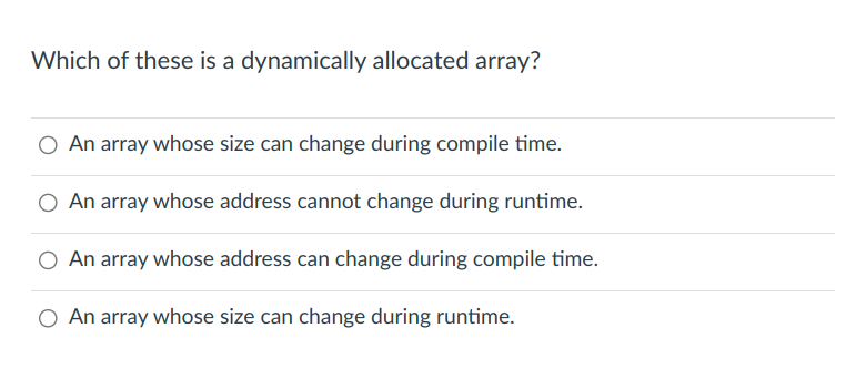 Solved Which Of These Is A Dynamically Allocated Array An