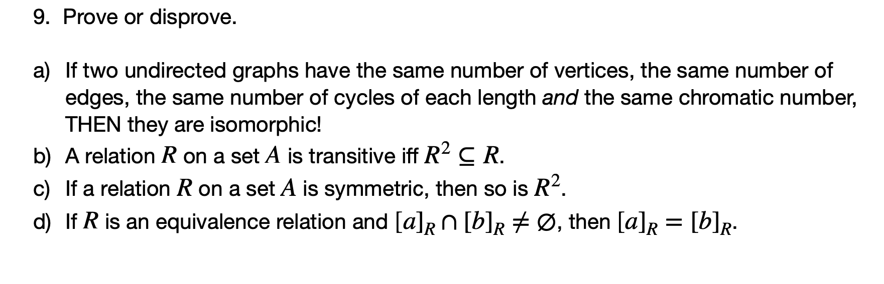Solved 9. Prove or disprove. a) If two undirected graphs | Chegg.com
