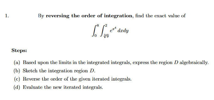 Solved 1. By reversing the order of integration, find the | Chegg.com