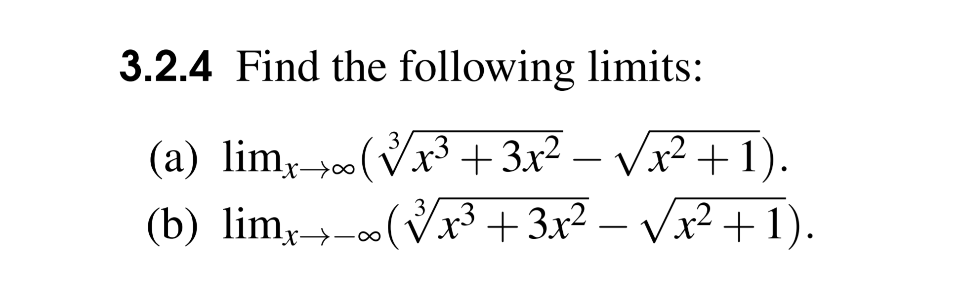 Solved 3.2.4 Find the following limits: (a) limx-4(x3 + 3x2 | Chegg.com