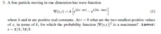 Solved 3. A free particle moving in one dimension has wave | Chegg.com