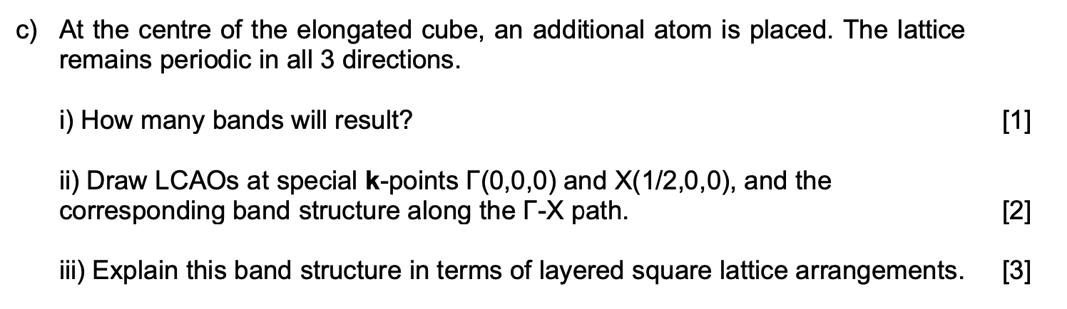 c) At the centre of the elongated cube, an additional | Chegg.com