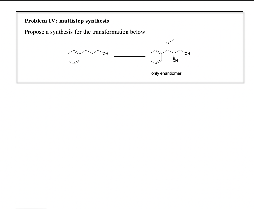 Solved Problem IV: multistep synthesis Propose a synthesis | Chegg.com