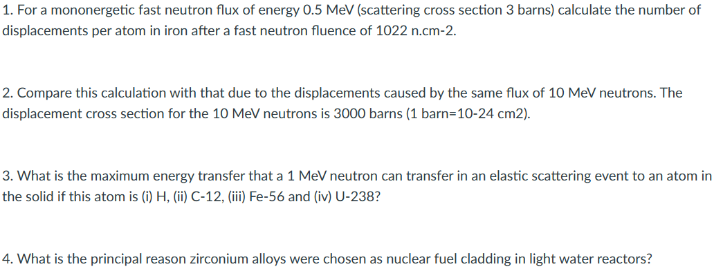 Solved For a mononergetic fast neutron flux of energy 0.5MeV | Chegg.com