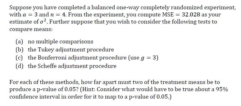 Solved Suppose you have completed a balanced one-way | Chegg.com