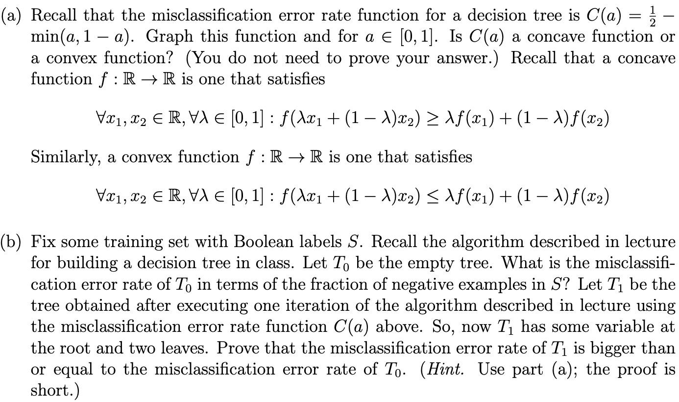 Solved = 2 (a) Recall that the misclassification error rate | Chegg.com