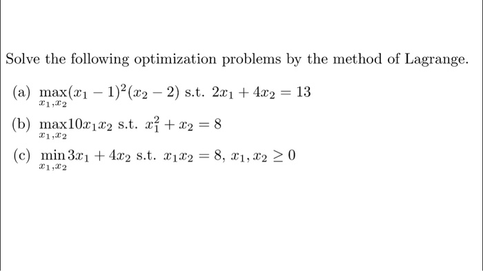 Solved Solve the following optimization problems by the | Chegg.com