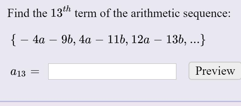 Solved Find the 13th term of the arithmetic sequence: { – 4a | Chegg.com