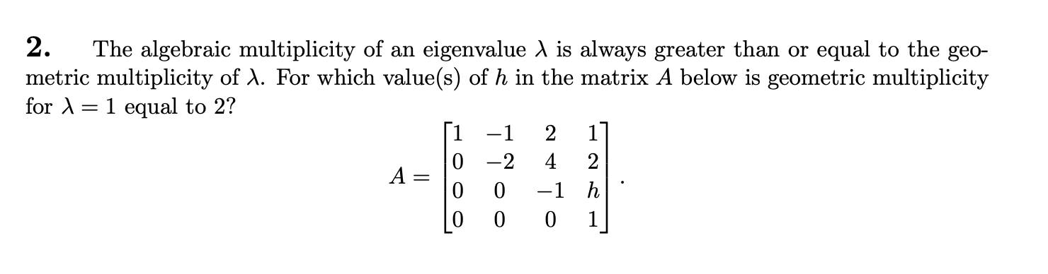 Solved 2. The algebraic multiplicity of an eigenvalue 1 is | Chegg.com