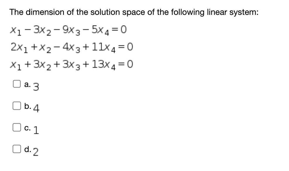 Solved The dimension of the solution space of the following | Chegg.com