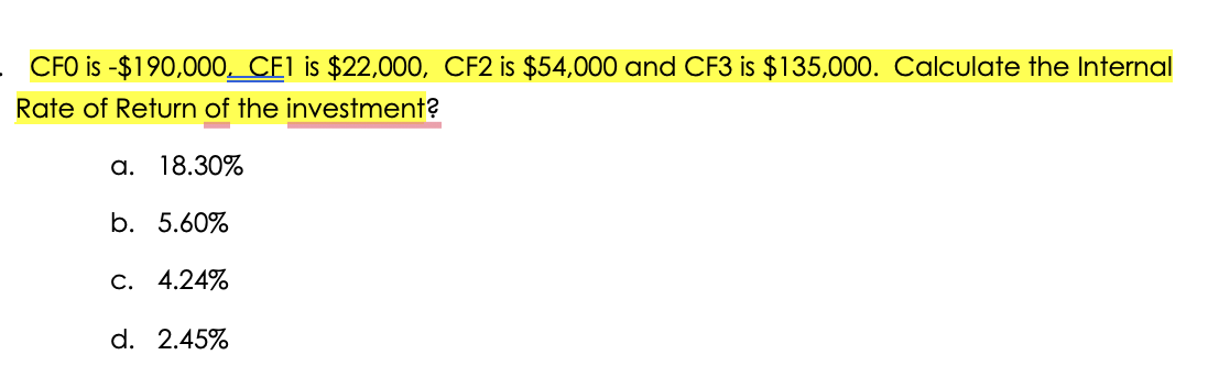 Solved CF0 ﻿is -$190,000, ﻿CF1 ﻿is $22,000,CF2 ﻿is $54,000 | Chegg.com