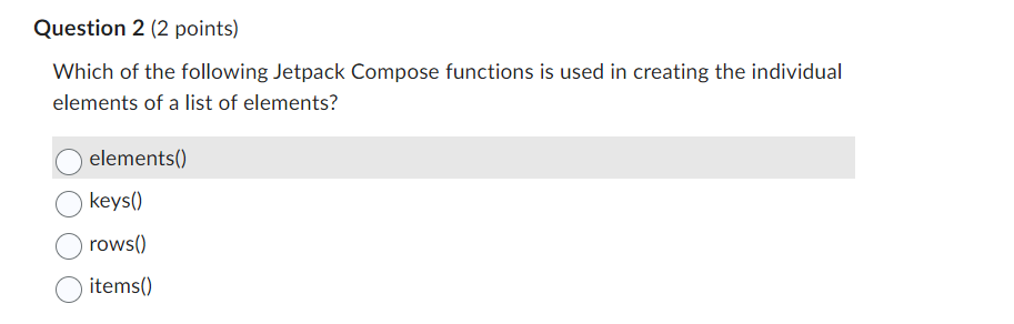Solved Which of the following Jetpack Compose functions is | Chegg.com