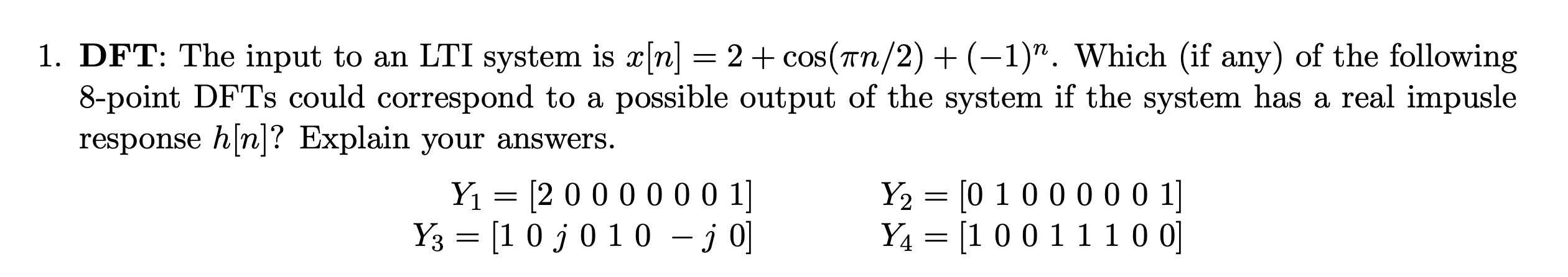 Solved 1. DFT: The input to an LTI system is | Chegg.com