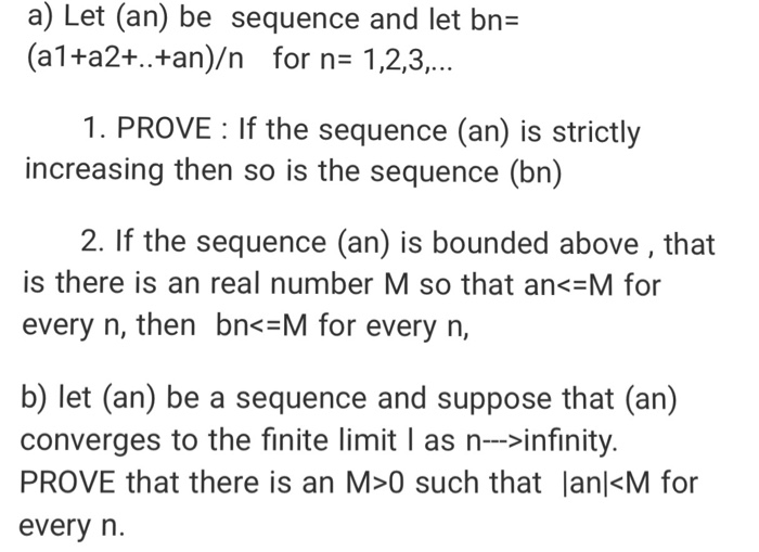 Solved Let (an) be sequence and let bn = (a1+a2+..+an)/n for | Chegg.com