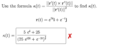 Solved Use the formula κ(t)=∥r′(t)∥3∥r′(t)×r′′(t)∥ | Chegg.com