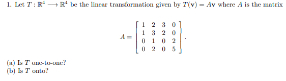 Solved 1. Let T:R4 R4 be the linear transformation given by | Chegg.com