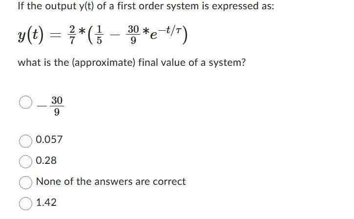 Solved If the output y(t) of a first order system is | Chegg.com