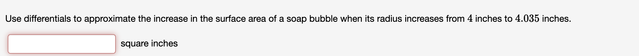 Solved Use differentials to approximate the increase in the | Chegg.com