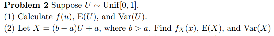 Solved Problem 2 Suppose U Unif (0, 1] (1) Calculate f (u), | Chegg.com