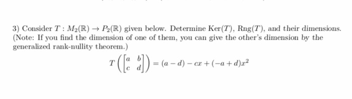 Solved 3) Consider T: M2(R)P2(R) given below. Determine | Chegg.com