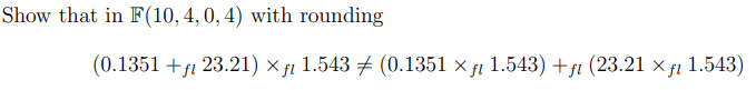 Solved Show that in F(10,4,0,4) with rounding | Chegg.com