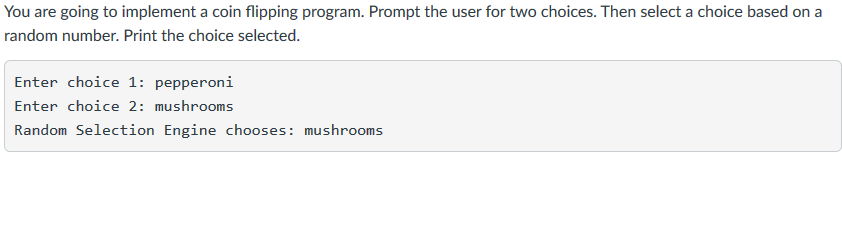 Solved You are going to implement a coin flipping program. | Chegg.com