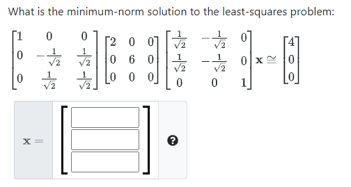 Solved What is the minimum-norm solution to the | Chegg.com