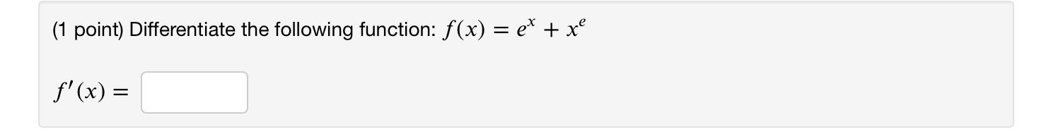 Solved (1 point) Differentiate the following function: | Chegg.com