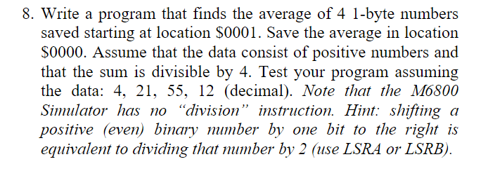 Solved 8. Write a program that finds the average of 4 1-byte | Chegg.com