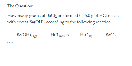 Solved The Question: How many grams of BaCl2 are formed if | Chegg.com