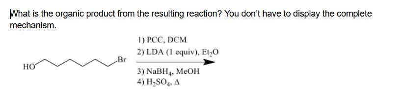 Solved What is the organic product from the resulting | Chegg.com