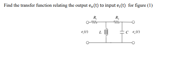 Solved Find the transfer function relating the output e, (t) | Chegg.com
