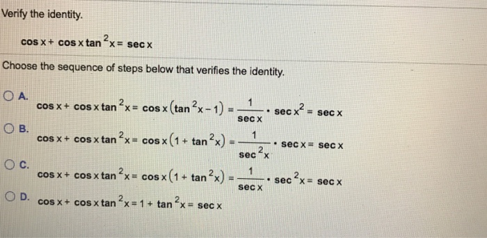 Solved Verify the identity. cos X cos x tan x SeCX choose | Chegg.com